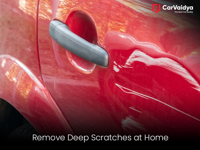 How to Remove Deep Scratches from Your Car at Home